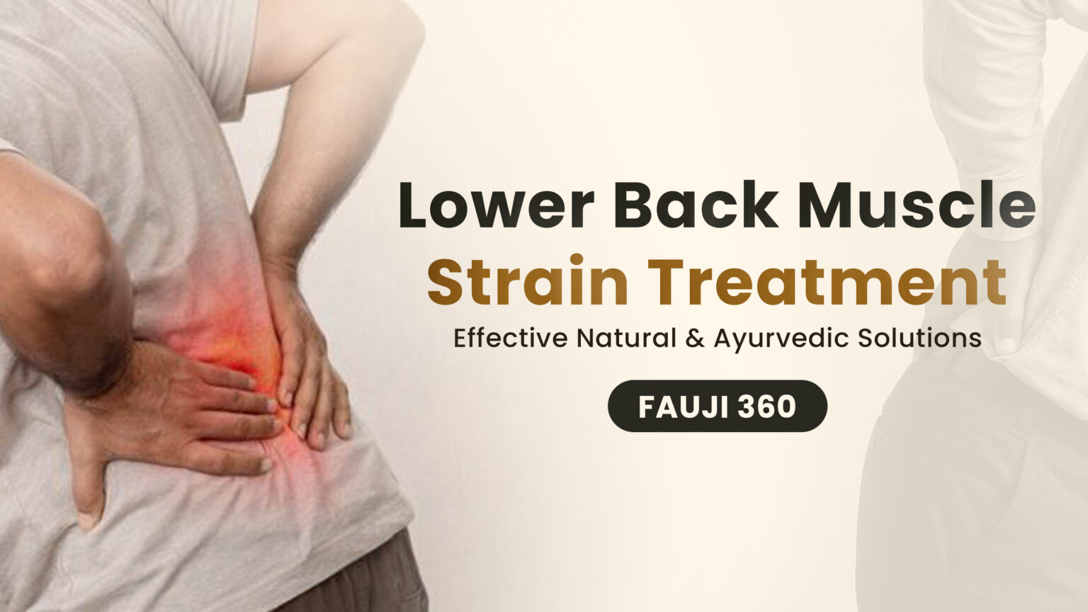 Lower Back Muscle Strain Treatment -Fauji 360